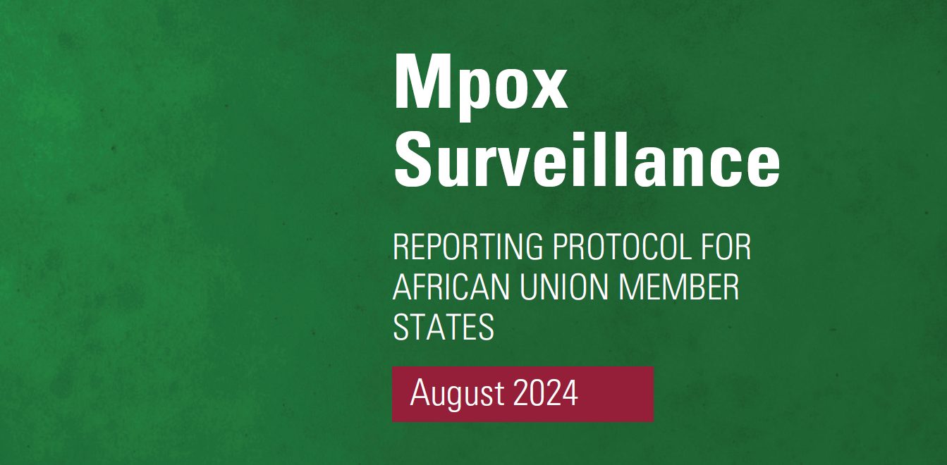 Strengthening Africa's Fight Against Mpox: A Unified Surveillance Protocol – Africa CDC